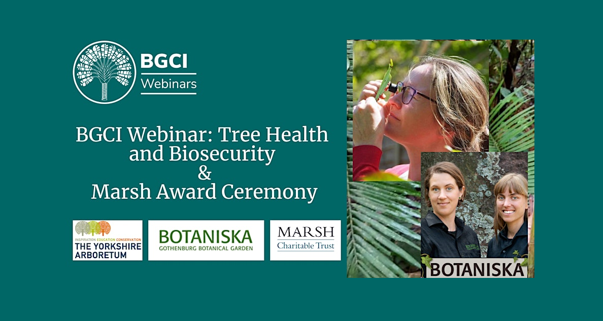 BGCI Webinar: Tree Health and Biosecurity and Marsh Awards Ceremony ...